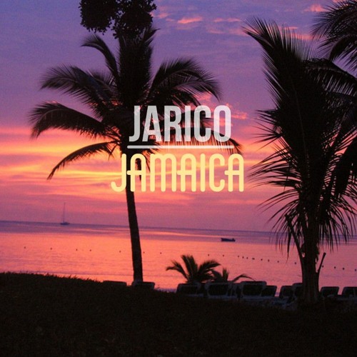 Stream Jarico - Jamaica by Jarico | Listen online for free on SoundCloud