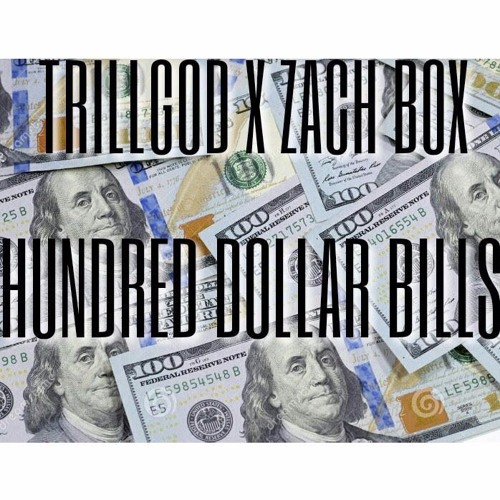 Stream Hundred Dollar Bills Ft. Zach Box (prod. Weird Clan) FREE ...