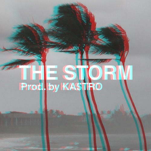 Stream KA$TRO | Listen to The Storm playlist online for free on SoundCloud