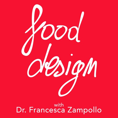 Stream episode Food Design Podcast - Episode 04 - Designing Food ...