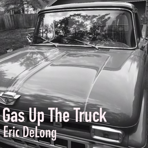 Stream Gas Up The Truck (Stripped Down Version) MIX 1 by Eric DeLong ...