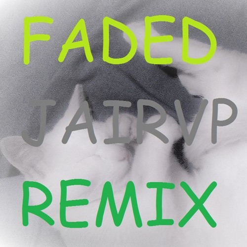 Stream Alan Walker - Faded ( Remix Jairvp ) by Jairvp | Listen online ...