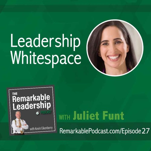 Stream episode Leadership Whitespace with Juliet Funt by The Remarkable ...