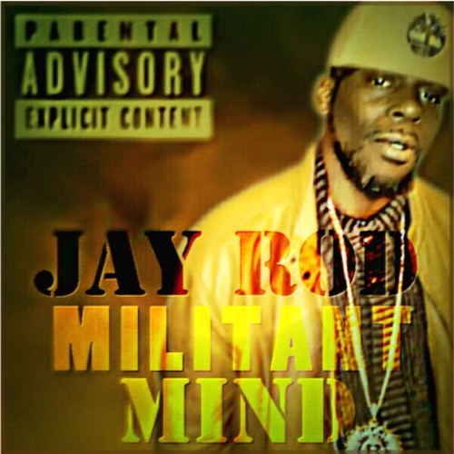 Stream Jay Rod | Listen to Militant Mind playlist online for free on ...