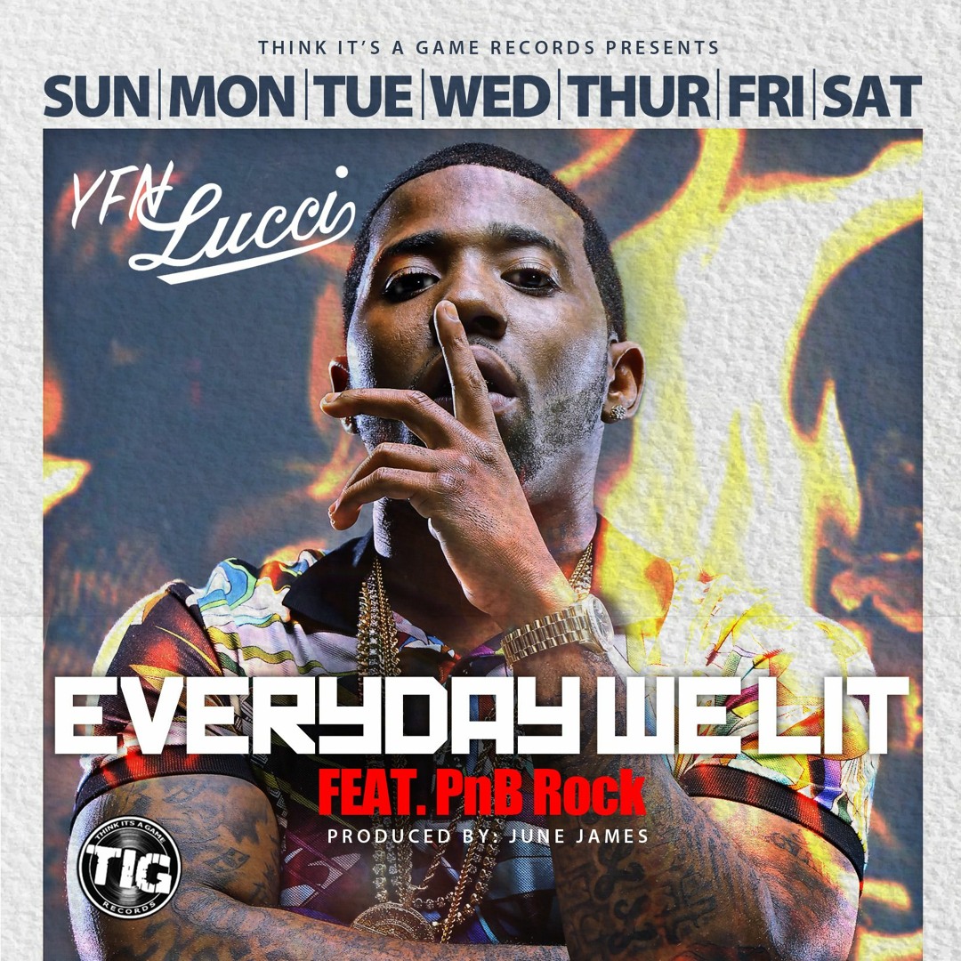 Stream Everyday We Lit Ft. PnB Rock by YFN LUCCI | Listen online for ...