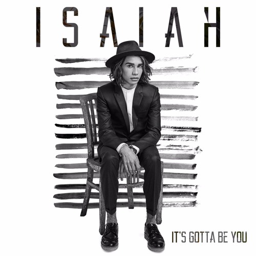 Stream Isaiah Firebrace - It's Gotta Be You ( STAN ADRIAN X KAMIL S ...