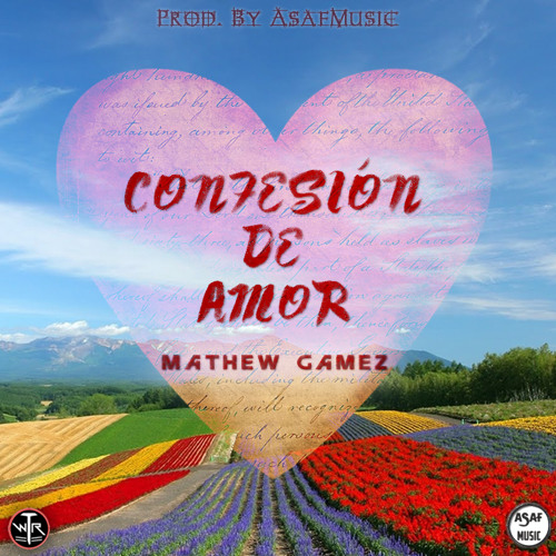 Stream Mathew Gámez - Confesión de Amor [Audio Oficial] by Mathew Gámez ...