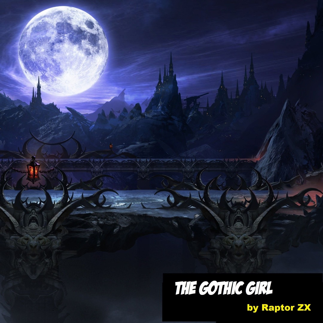 Stream THE GOTHIC GIRL instrumental music by RaptorZx by RaptorZx ...