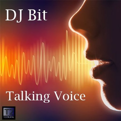 Stream Dj Bit - Talking Voice (Original Mix) by Dj Bit | Listen online ...