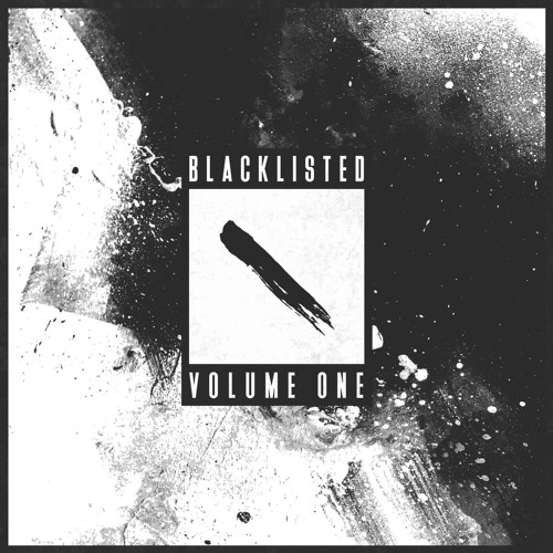 Stream Blacklisted | Listen to Blacklisted Vol.01 [Free Download ...