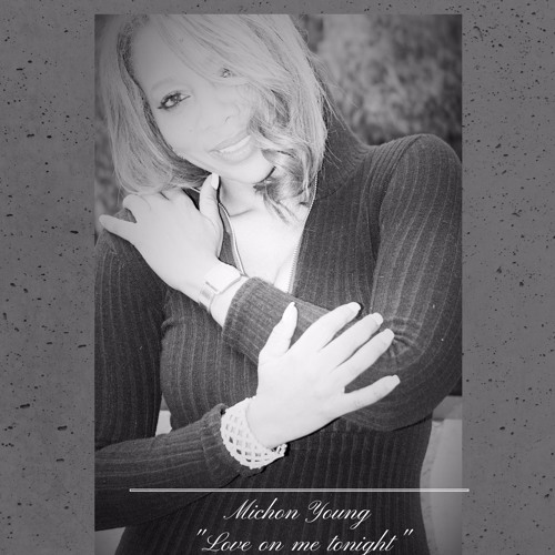 Stream Love On Me.mastered by Michon Young | Listen online for free on ...