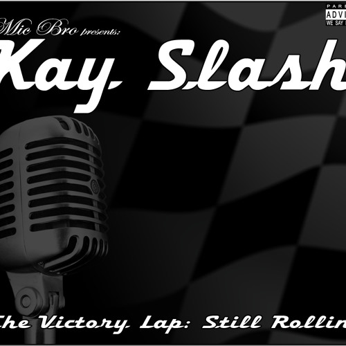 Stream Kay Slash - 13 - Somehow We Grew Up by Michael John Breault ...