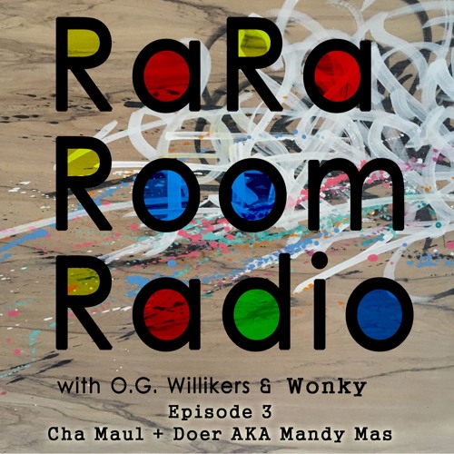 Stream 003 - Cha Maul and Doer AKA Mandy Mas by RaRa Room Radio ...