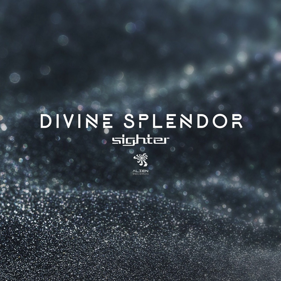 Stream Sighter - Divine Splendor (Original Mix) OUT NOW! @ Alien ...