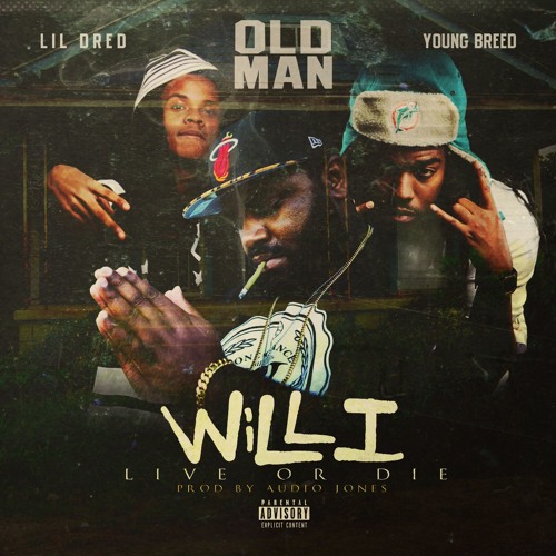 Stream OLDMAN - WILL I FEAT. (LIL' DRED & YOUNG BREED) by Oldman Da ...