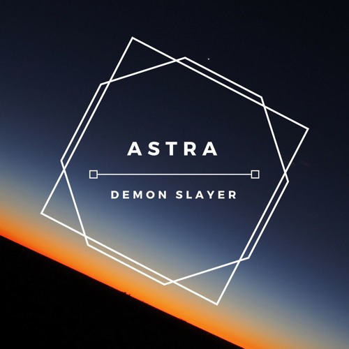 Stream Astra - Demon Slayer [Original] by XELAS | Listen online for ...
