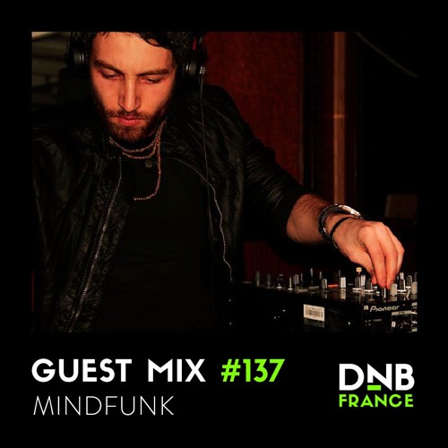 Stream Guest Mix #137 - Mindfunk by DNB France | Listen online for free ...