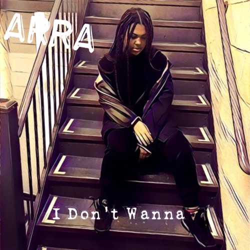 Stream ARRA - I Don't Wanna by OfficialArra | Listen online for free on ...