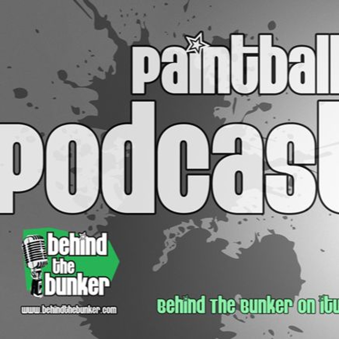Stream Behind The Bunker Paintball Podcast w/ Travis Lemanski and Simon ...