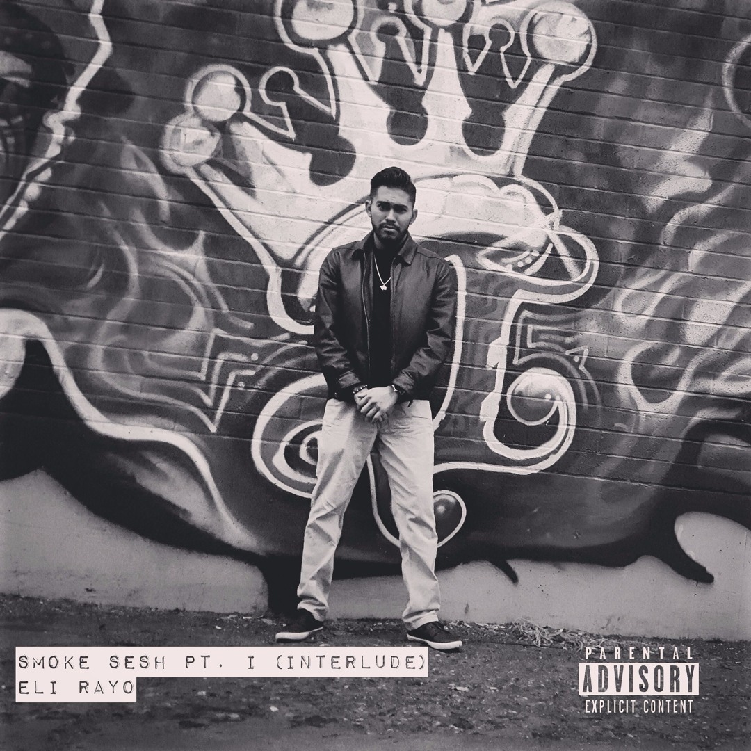 Stream Smoke Sesh Pt. I (Interlude) by Eli Rayo | Listen online for ...