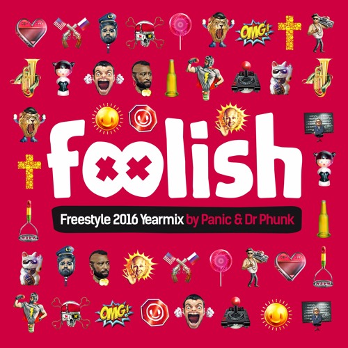 Stream Foolish Freestyle 2016 Yearmix by Panic & Dr Phunk by Foolish 👀 ...