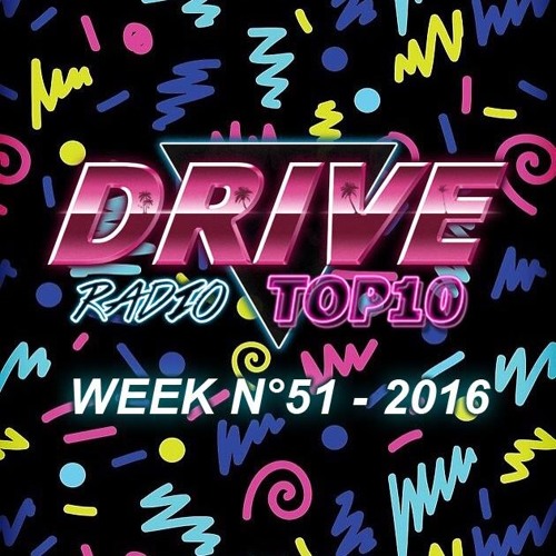 Stream DRIVE Radio | Listen to Drive Radio Top 10 Week 51 - 2016 ...