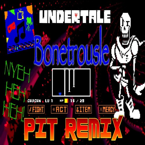 Stream Undertale Bonetrousle (Papyrus' Battle Theme) - PIT REMIX by The ...