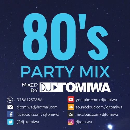 Stream 80's Party Mix by DJ Tomiwa by DJ Tomiwa | Listen online for ...