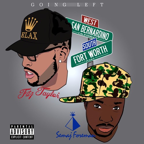 Stream Fitz Taylor & Semaj Foreman - Going Left (Prod. By Semaj Foreman ...