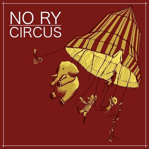Stream NO RY - Circus (Original Mix) 4/4 by NO RY | Listen online for ...