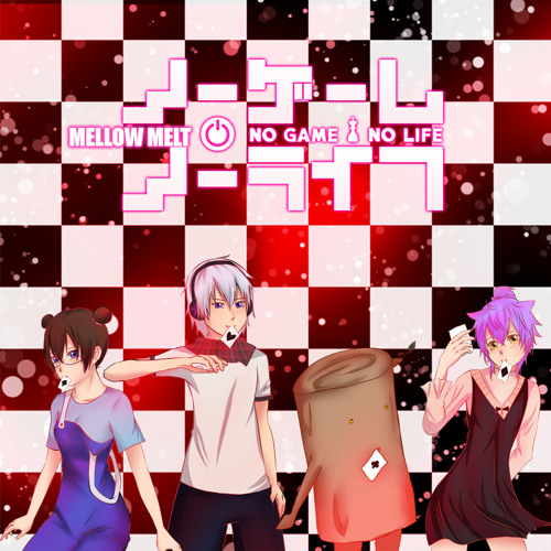 Stream 【Mellow-Melt】This Game - No Game No Life ver.TV Size by 【Mellow-Melt】 | Listen online for ...