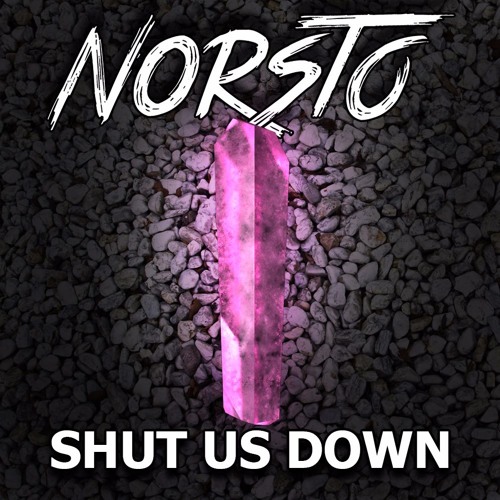 Stream Shut Us Down by Norsto | Listen online for free on SoundCloud