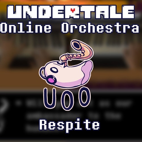 Stream Respite - Undertale Online Orchestra [ Chamber Ensemble ] by ...
