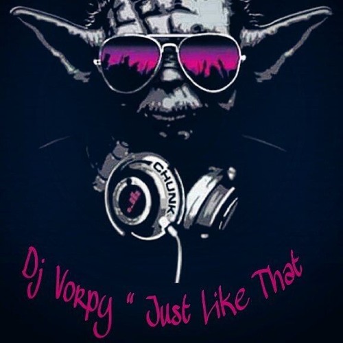 Stream Dj Vorpy - Just Like That by Panik-j InaHouse | Listen online ...