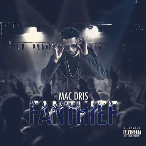 Stream Mac Dris | Listen to FanThief playlist online for free on SoundCloud