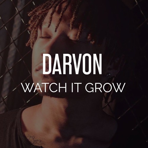 Stream Watch It Grow by Darvon Official | Listen online for free on ...