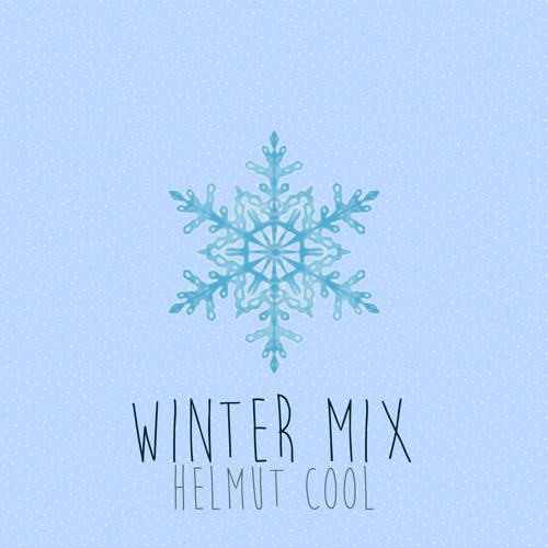 Stream Winter Mixtape by Helmut Cool_Mixtapes | Listen online for free ...