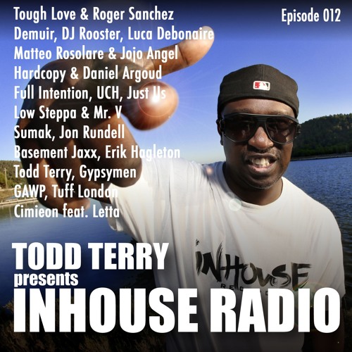 Stream Todd Terry - InHouse Radio 012 by Todd Terry-InHouseRecords ...