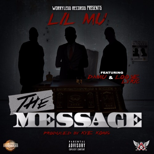 Stream The Message by Lil Mu featuring Damu and Loose Lyric by Damu ...