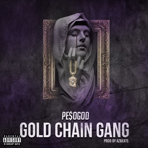 Stream Gold Chain Gang by PE$OGOD | Listen online for free on SoundCloud