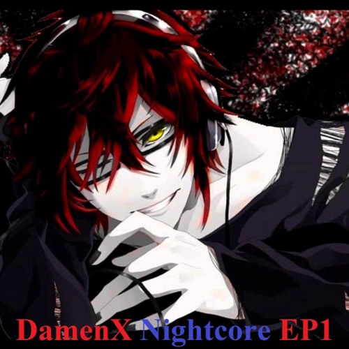 Stream DamenX Music | Listen to Nightcore EP1 (Non-Profit) playlist ...