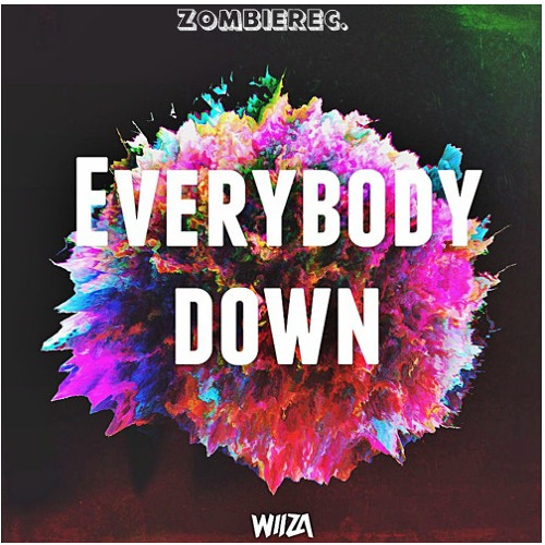 Stream Wiiza - Everybody Down (Original Mix) by ZOMBIE RECORDS | Listen ...