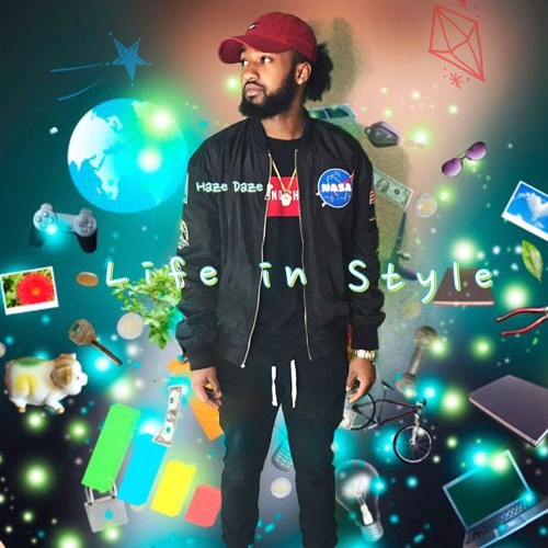 Stream Life In Style by Haze Daze | Listen online for free on SoundCloud