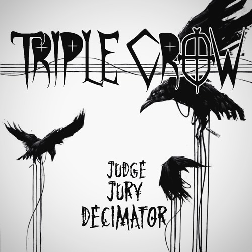 Stream Judge Jury Decimator by TRIPLE CROW | Listen online for free on ...
