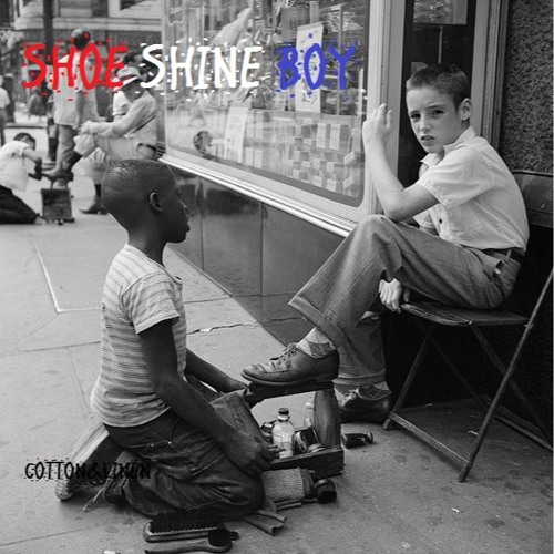 Stream Shoe Shine Boy by enoch_maddox | Listen online for free on ...