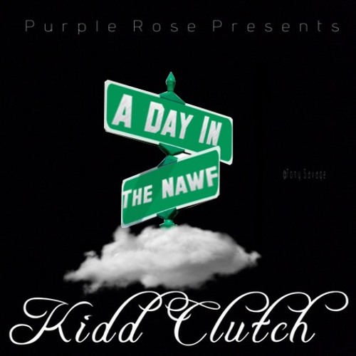 Stream "A Day In Da Nawf" by Kidd Clutch | Listen online for free on ...