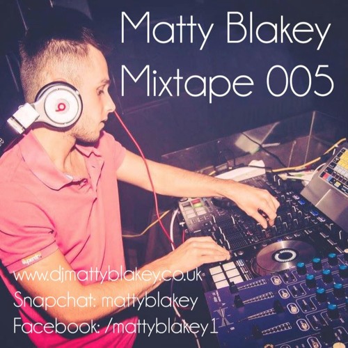 Stream Mixtape 005 by Matty Blakey | Listen online for free on SoundCloud