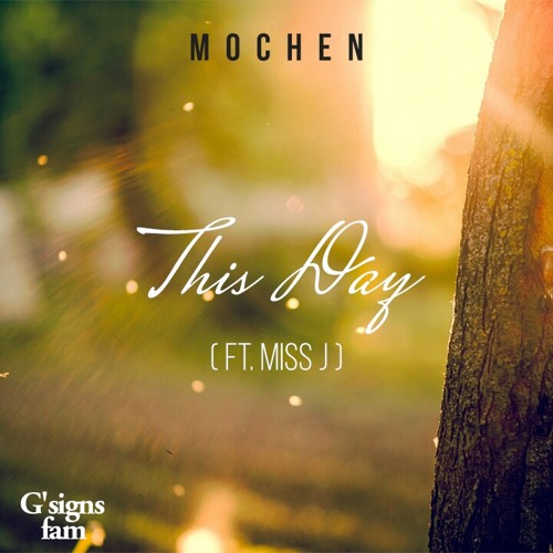 Stream Mochen - This Day ft. Miss j .mp3 by mochenRSA | Listen online ...