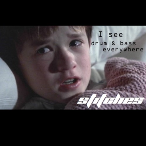 Stream Stitches - Mashup - I See DnB Everywhere by Stitches' | Listen ...