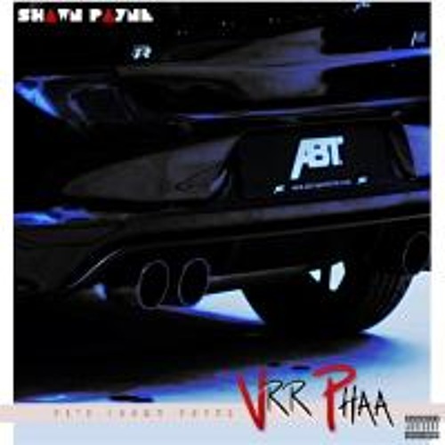 Stream Vrr Phaa(Prod.Shawn Payne) by Trill _ Shawn Payne | Listen ...